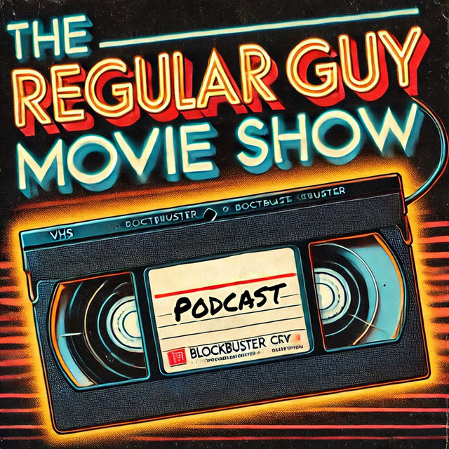 The Regular Guy Movie Show | Podcast on Spotify