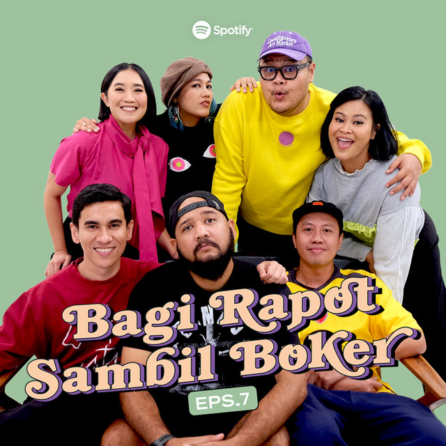 217. Bagi Rapot Sambil Boker Eps. 7 - Rapot | Podcast on Spotify