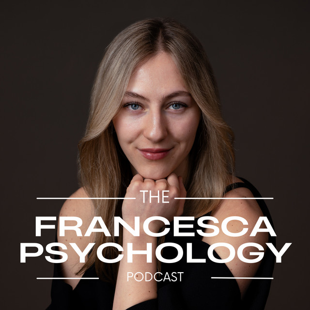 The Francesca Psychology Podcast | Podcast on Spotify