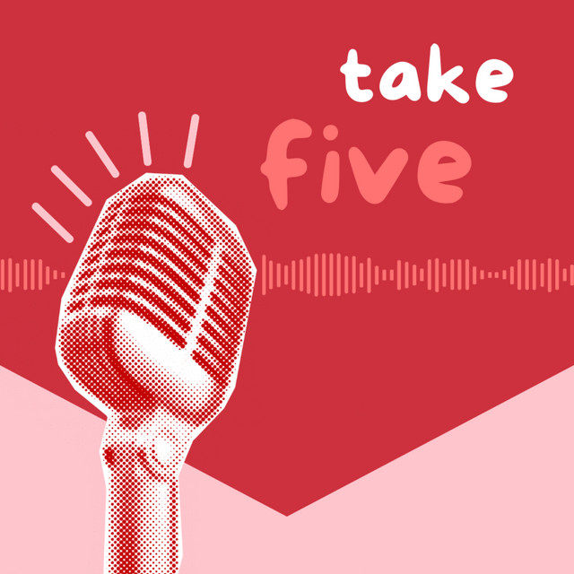 Take Five | Podcast on Spotify