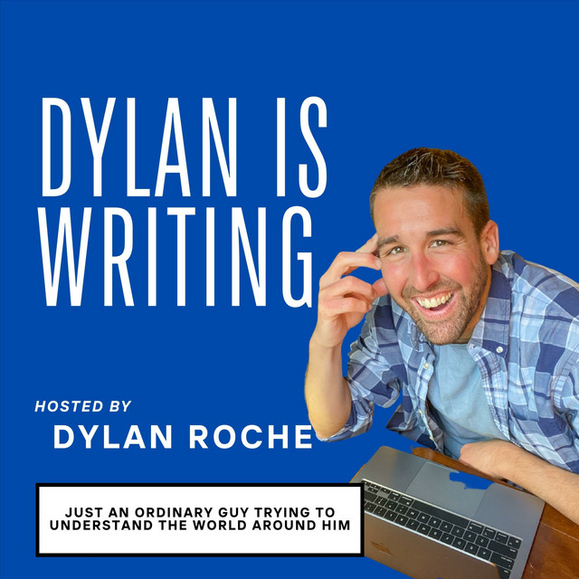 Dylan is Writing | Podcast on Spotify