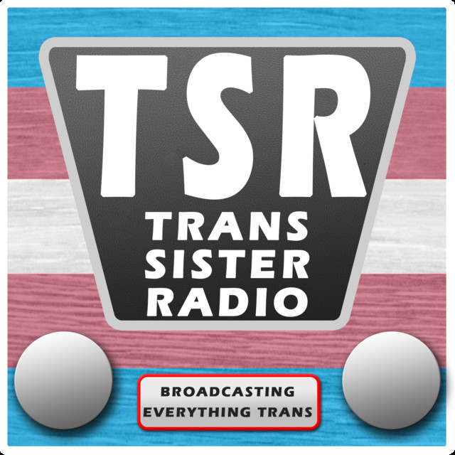 Trans Sister Radio: Broadcasting Everything Trans | Podcast on Spotify