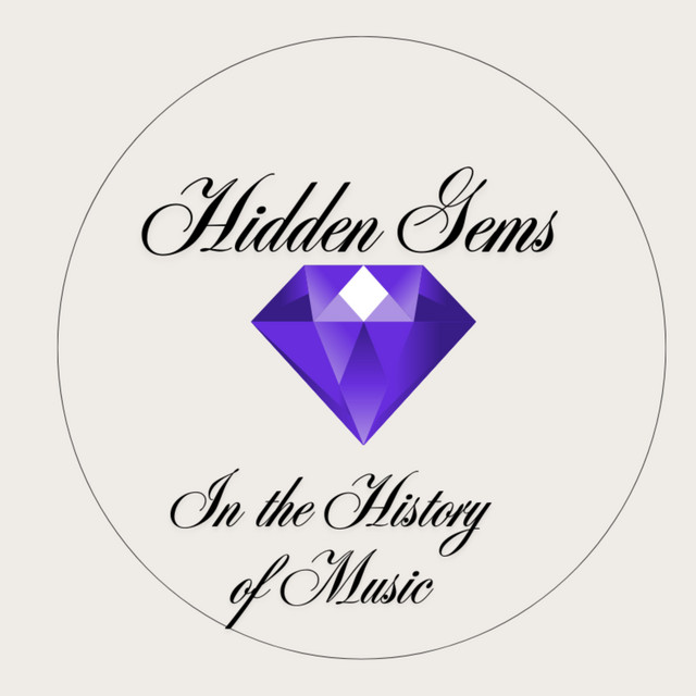 Hidden Gems in the History of Music | Podcast on Spotify