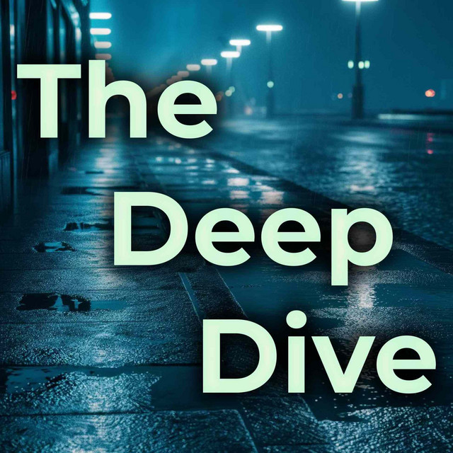 The Deep Dive | Podcast on Spotify