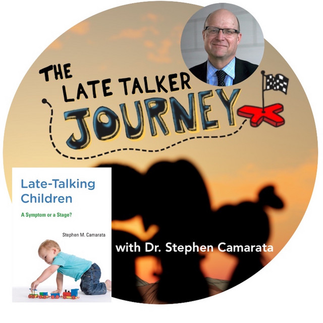 Late Talker Journey with Dr. Stephen Camarata | Podcast on Spotify