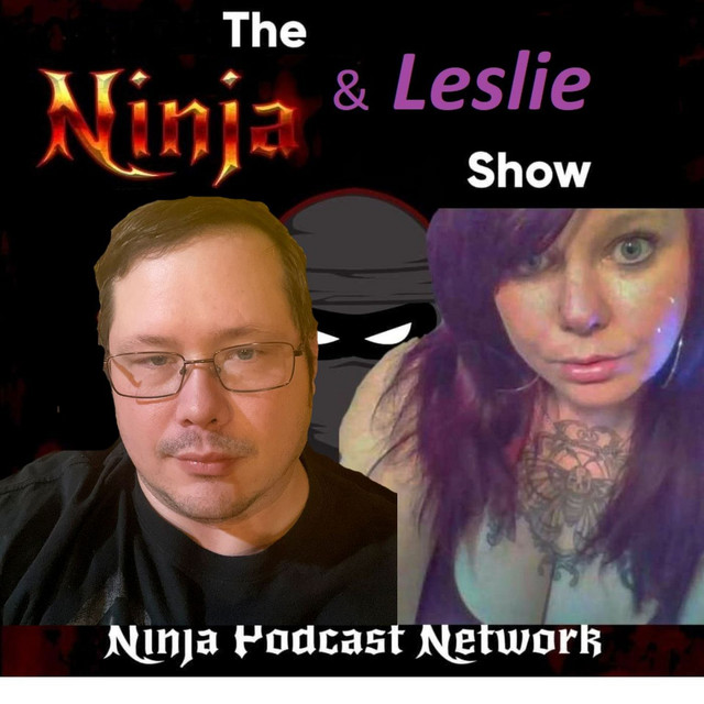 The Ninja & Leslie Show | Podcast on Spotify