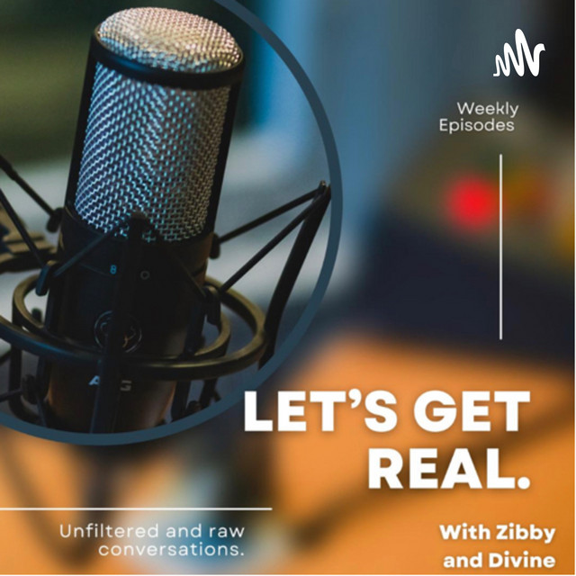 Let’s get real | Podcast on Spotify