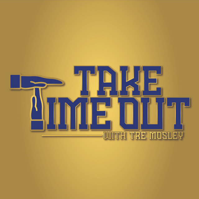 Take Time Out With Tre | Podcast on Spotify
