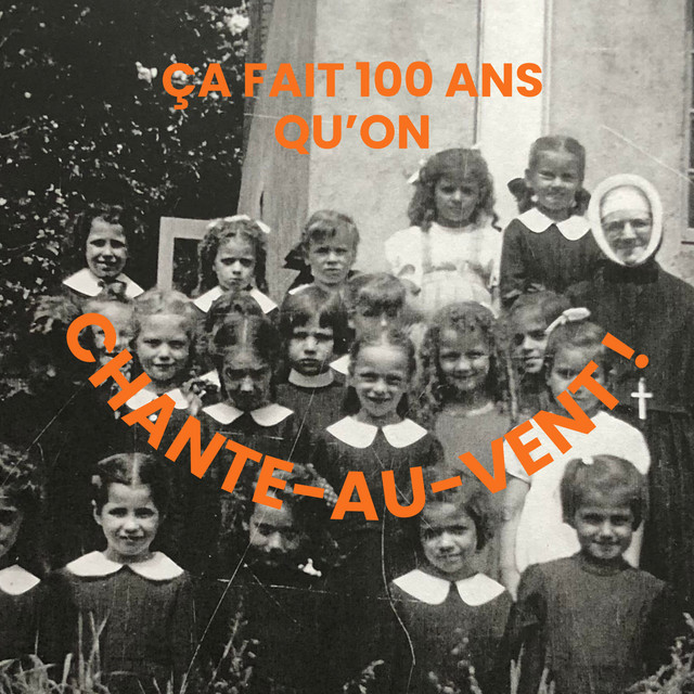 Ça fait 100 ans qu'on Chante-au-vent | Podcast on Spotify