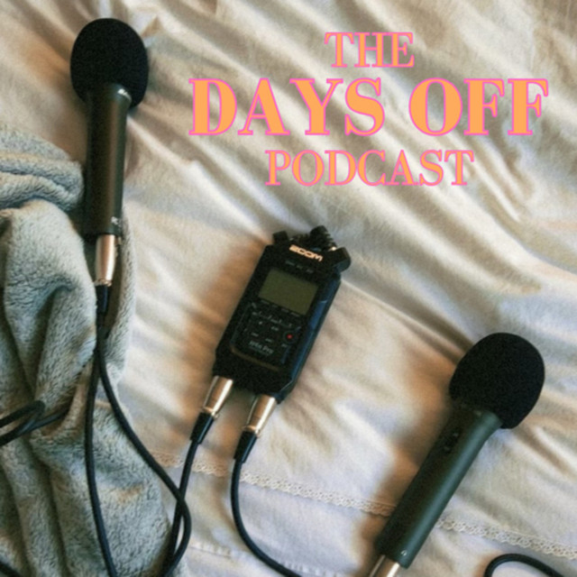 The Days Off podcast | Podcast on Spotify
