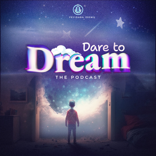 Dare to Dream_The Podcast | Podcast on Spotify