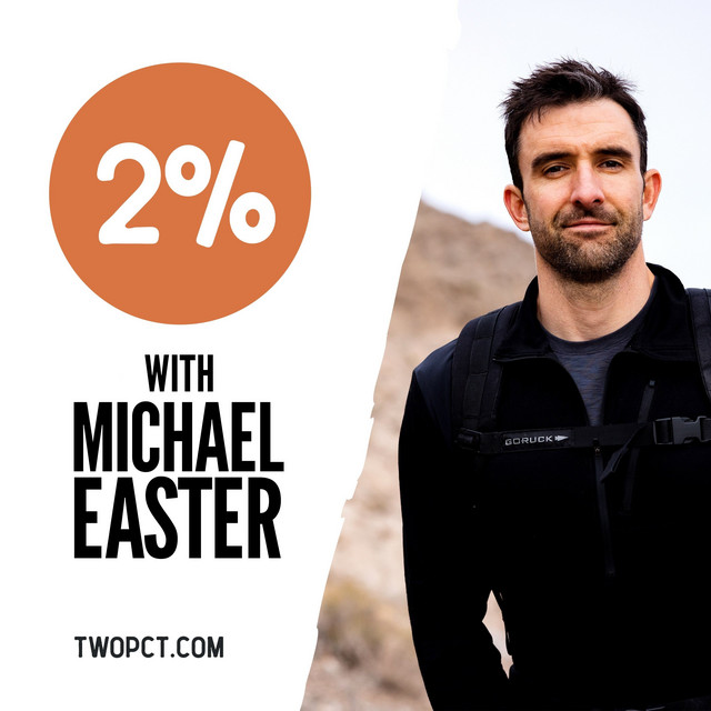 2% With Michael Easter | Podcast on Spotify