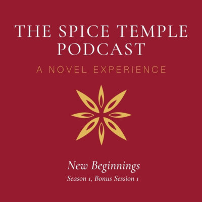 Bonus Session 1 – New Beginnings - The Spice Temple Podcast | Podcast ...