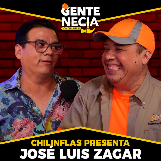 Gente Necia con José Luis Zagar Cap. 25 - Gente Necia con Chilinflas ...