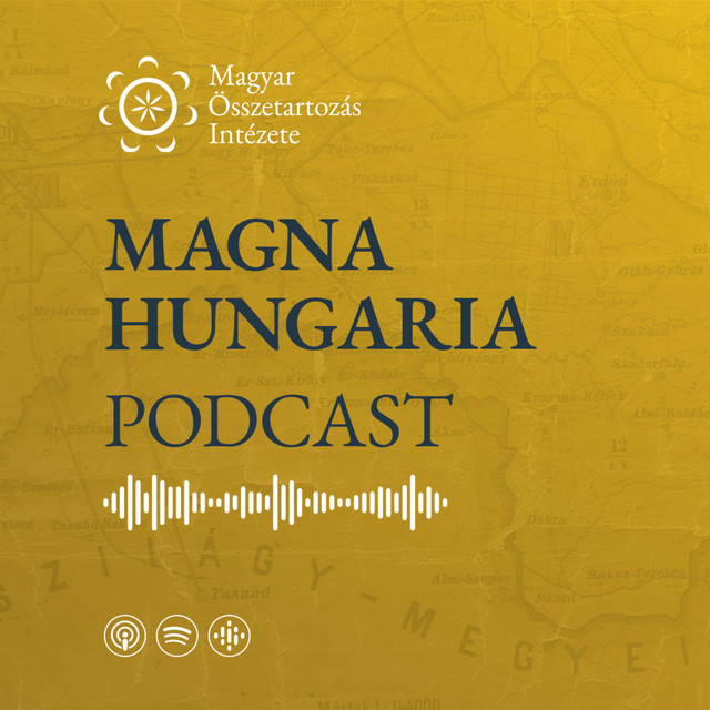 Magna Hungaria | Podcast on Spotify