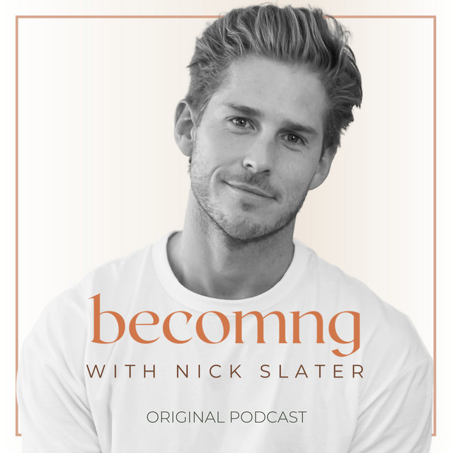 becomng with Nick Slater | Podcast on Spotify