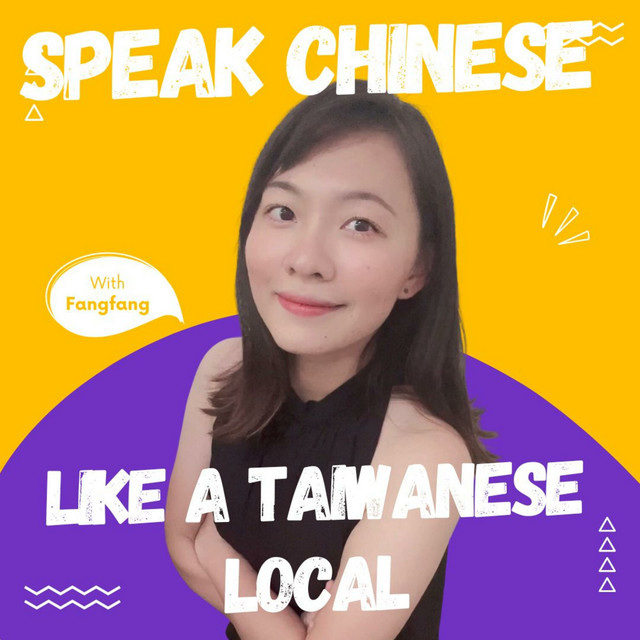 Speak Chinese Like A Taiwanese Local | Podcast on Spotify