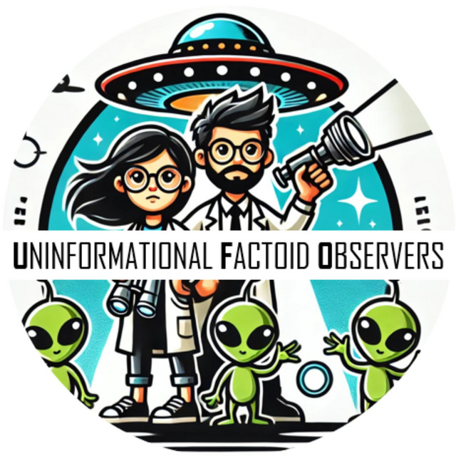 Uninformational Factoid Observers (UFO) | Podcast on Spotify