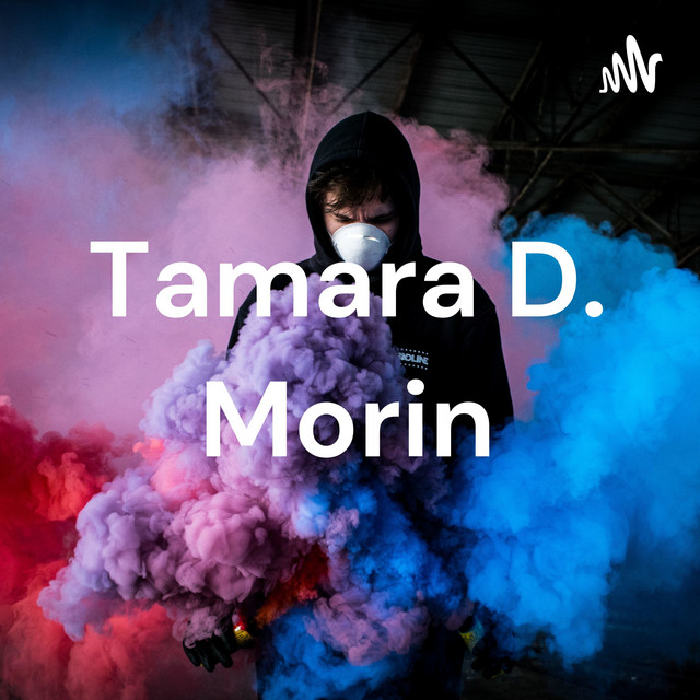 Tamara D. Morin | Podcast on Spotify