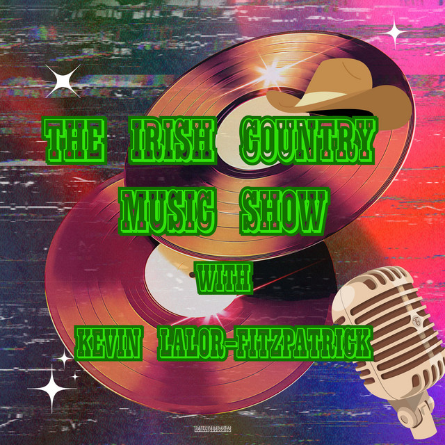 The Irish Country Music Show with Kevin Lalor-Fitzpatrick | Podcast on ...
