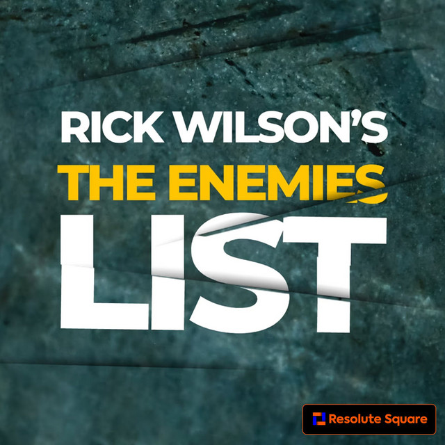 MAGA Satire - Rick Wilson's The Enemies List | Podcast on Spotify