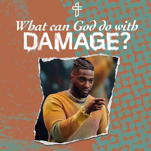 What Can God Do With Damage? // Damaged But Not Destroyed (Part 2 ...