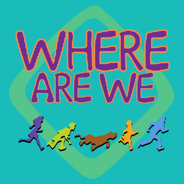 Where Are We | Podcast on Spotify