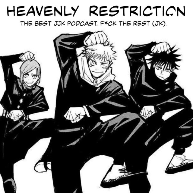 Heavenly Restriction: A Jujutsu Kaisen Podcast | Podcast on Spotify