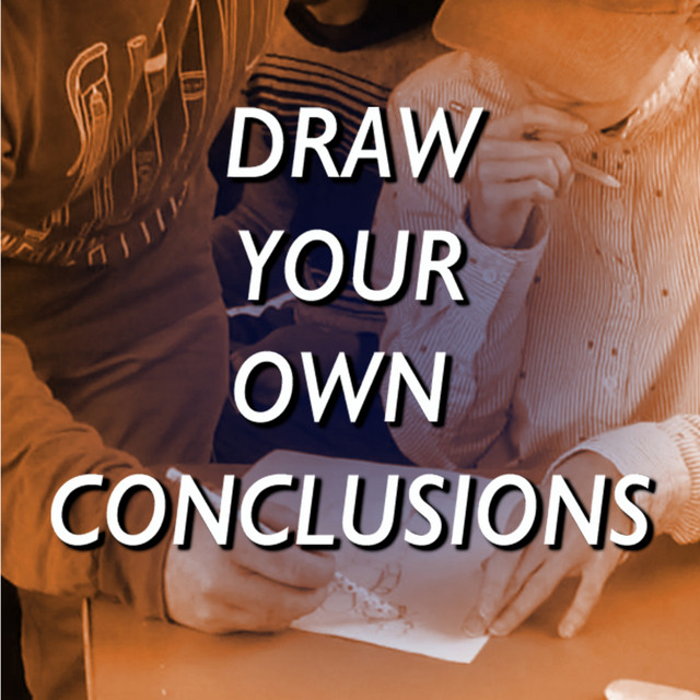 Draw Your Own Conclusions | Podcast on Spotify