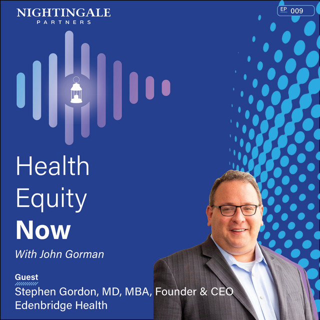 Dr. Stephen Gordon - Health Equity Now with John Gorman | Podcast on ...