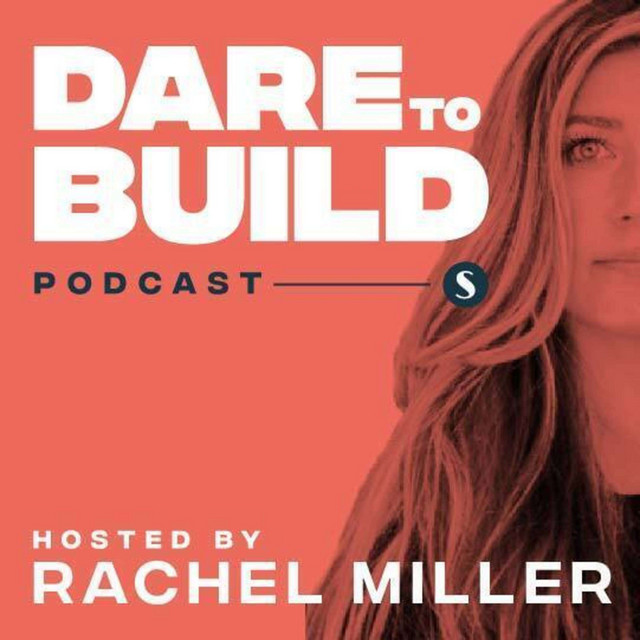 Dare to Build | Podcast on Spotify