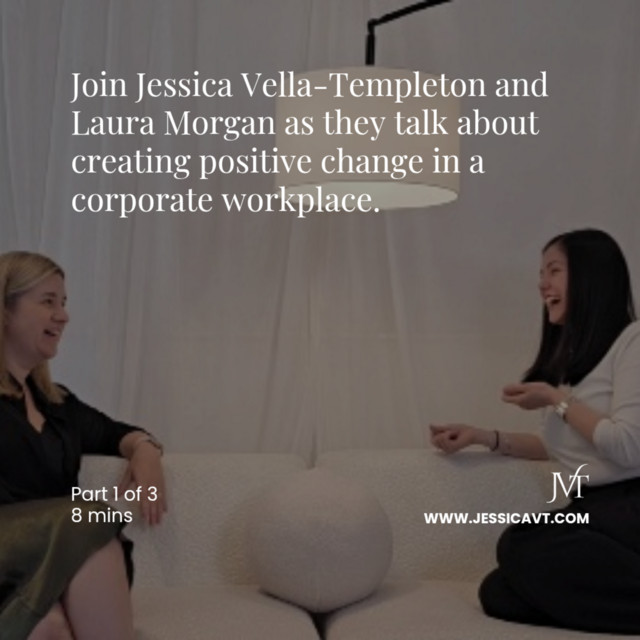 Creating positive change in a corporate workspace (Part 1) - Jessica VT ...