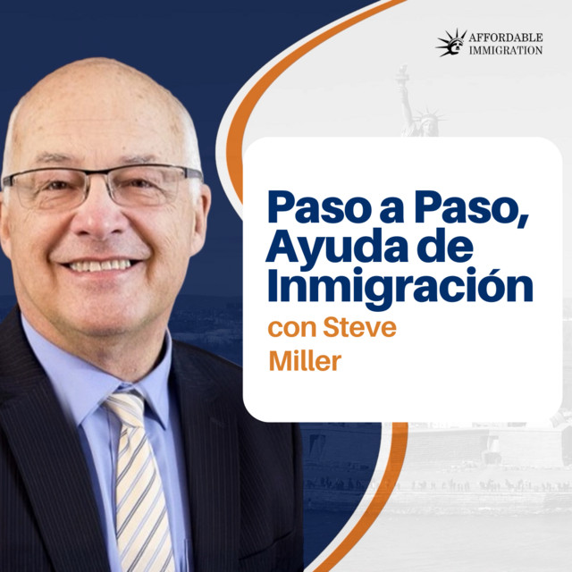 Paso a Paso Immigration Help with Steve Miller | Podcast on Spotify