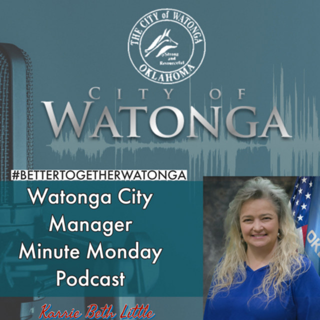 Watonga City Manager Minute Monday | Podcast on Spotify