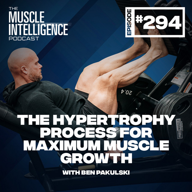 The Hypertrophy Process for Maximum Muscle Growth #294 - Muscle ...