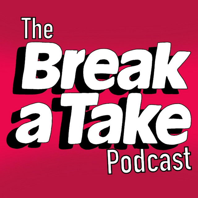 The Break A Take Podcast | Podcast on Spotify