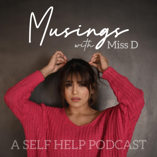 Musings with Miss D | Podcast on Spotify