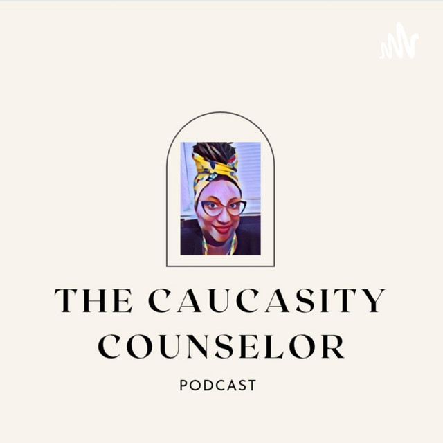The Caucasity Counselor | Podcast on Spotify