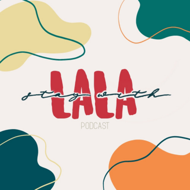 Stay with Lala | Podcast on Spotify