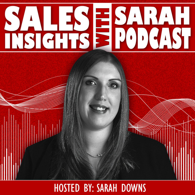 Sales Insights with Sarah | Podcast on Spotify