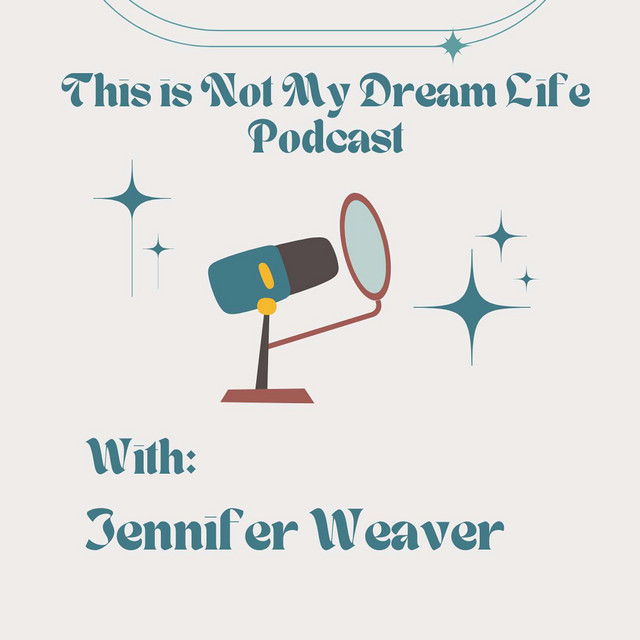This Is Not My Dream Life | Podcast on Spotify