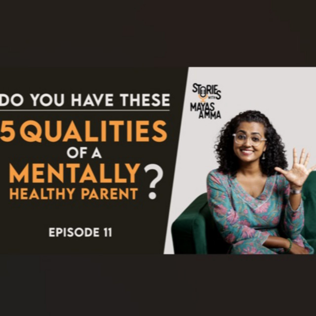 5 qualities of a mentally healthy parent - Swati Jagdish, psychologist ...