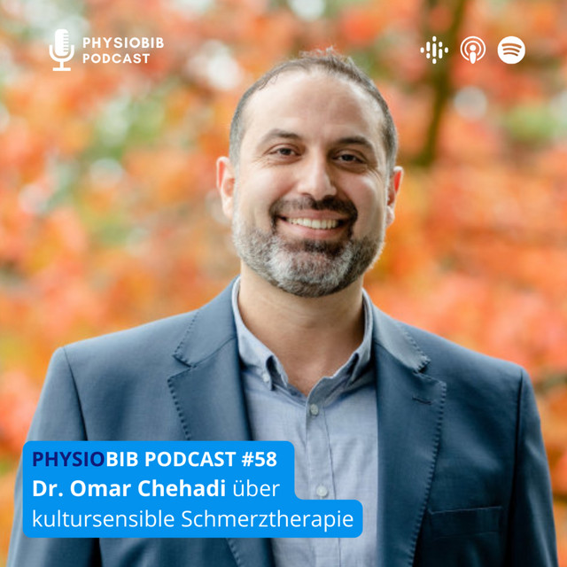 #58 Dr. Omar Chehadi - kultursensible Schmerztherapie - PhysioBib ...