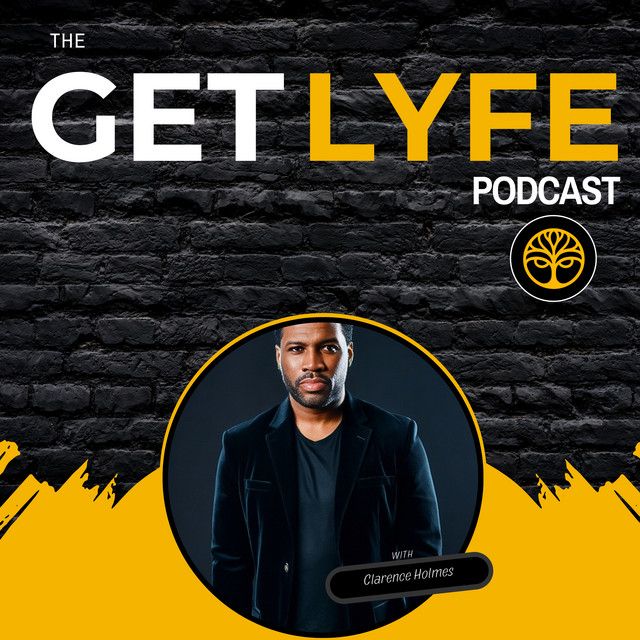 The GET LYFE Podcast | Podcast on Spotify