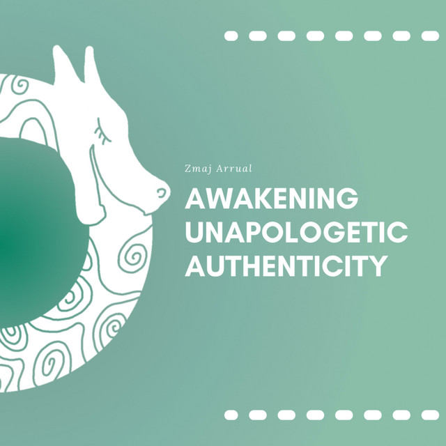 Awakening Unapologetic Authenticity | Podcast on Spotify