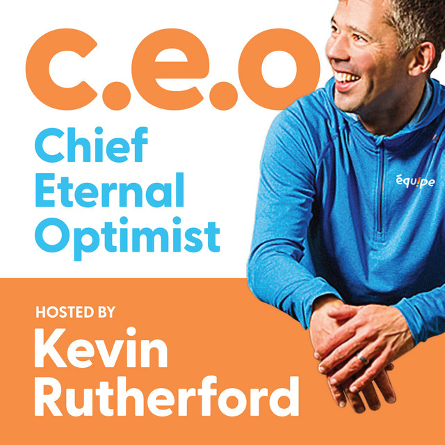 CEO: Chief Eternal Optimist with Kevin Rutherford | Podcast on Spotify