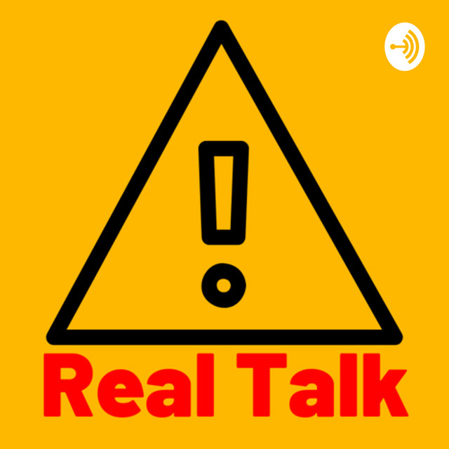 Real talk | Podcast on Spotify