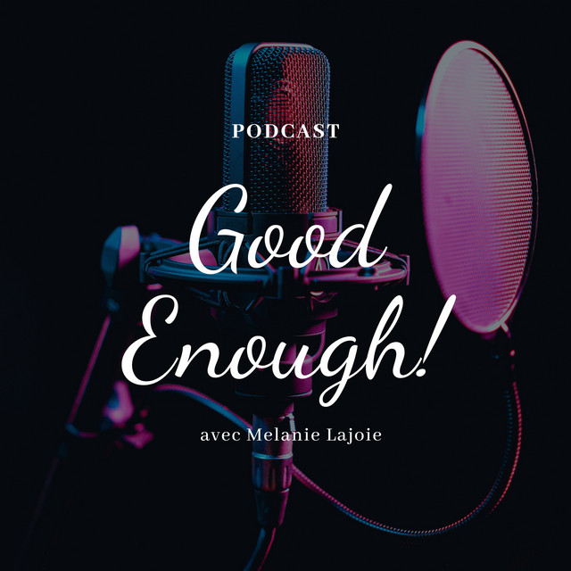 Good Enough! | Podcast on Spotify