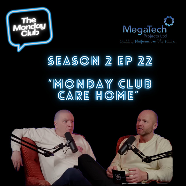 Season 2 Episode 22 - Monday Club Care Home - The Monday Club | Podcast ...