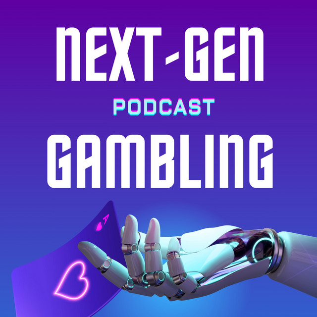 Next-Gen Gambling | Podcast on Spotify